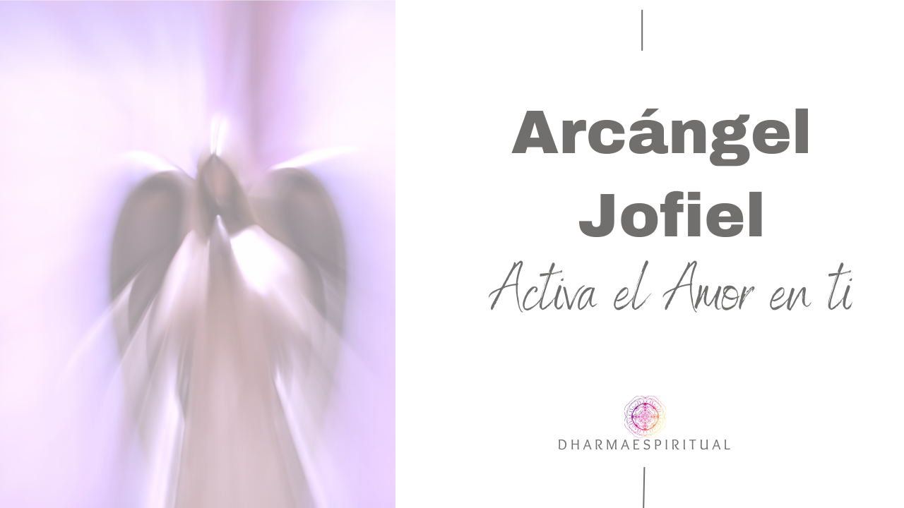 Quién es el Arcángel Jofiel - Dharma Espiritual