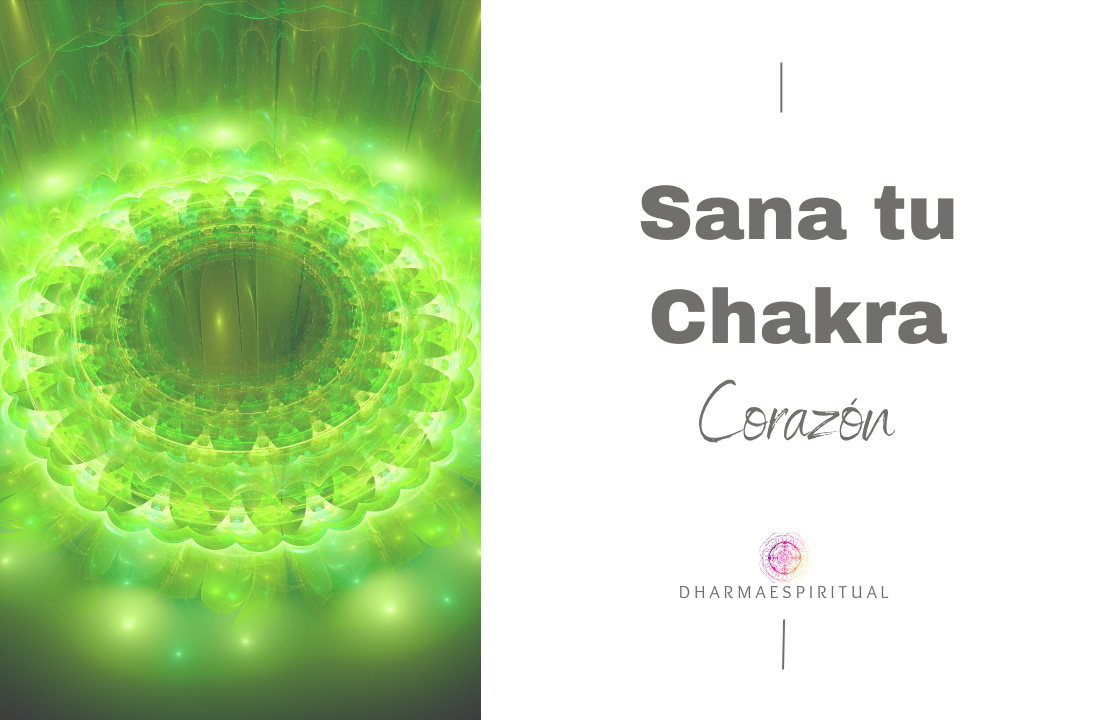 Chakra Corazón Cómo Sanarlo - Dharma Espiritual